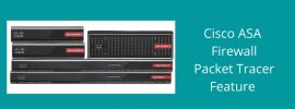 Cisco ASA Firewall Packet Tracer for Network Troubleshooting